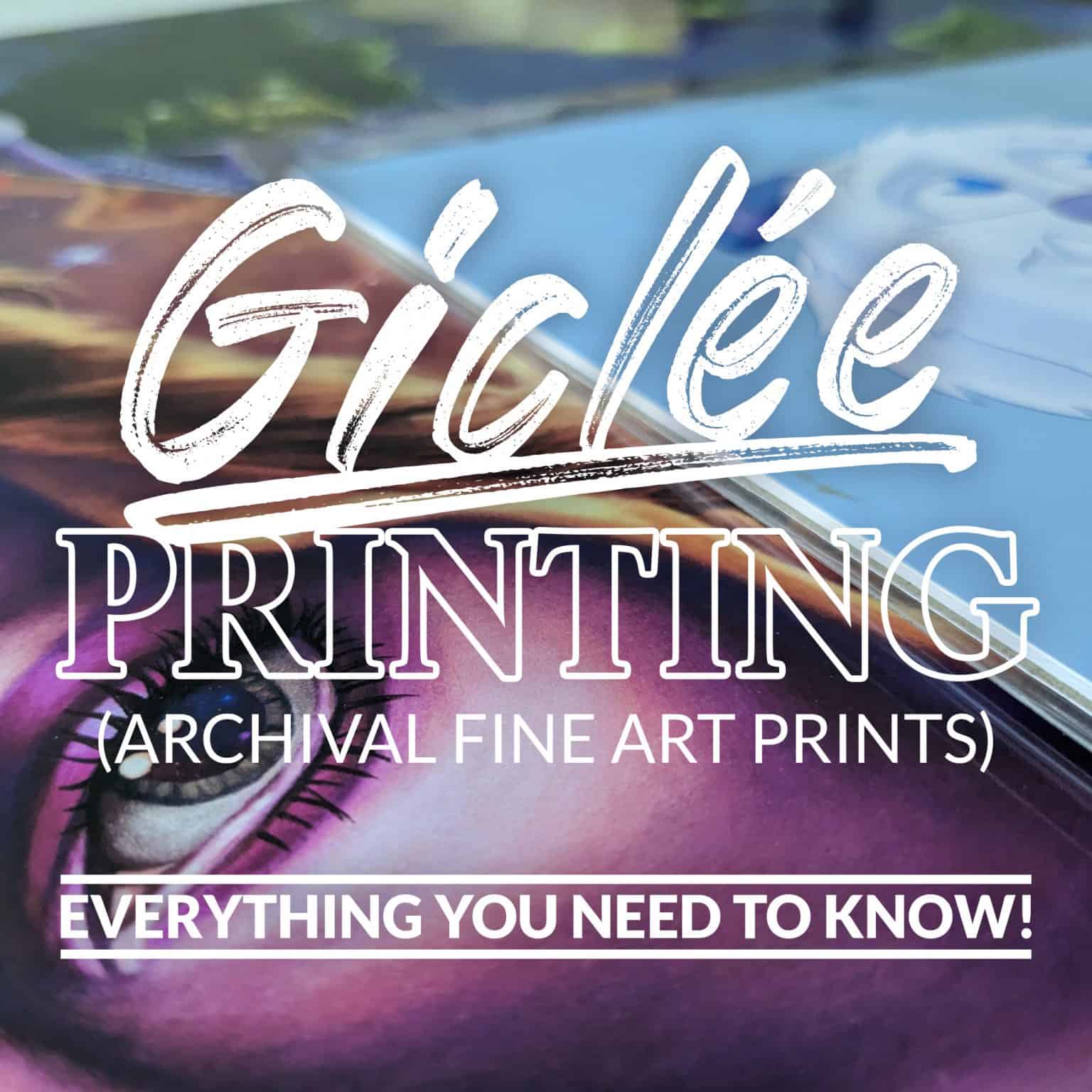 Giclee Printing: Everything you need to know about archival fine art ...